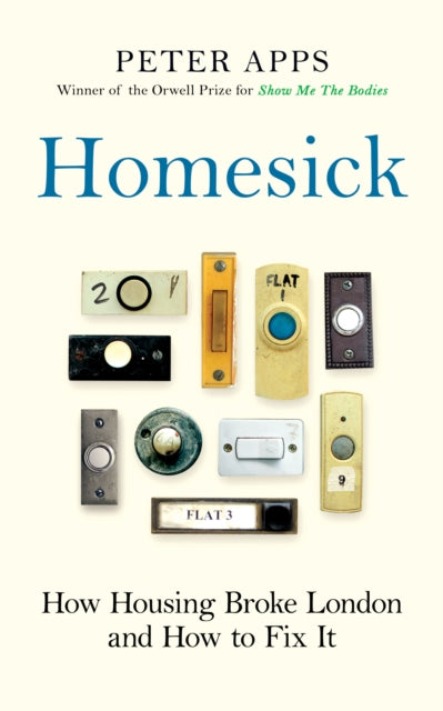 Homesick : How Housing Broke London and How to Fix It – October Books
