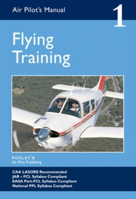 Air Pilot's Manual - Flying Training : Volume 1 – October Books